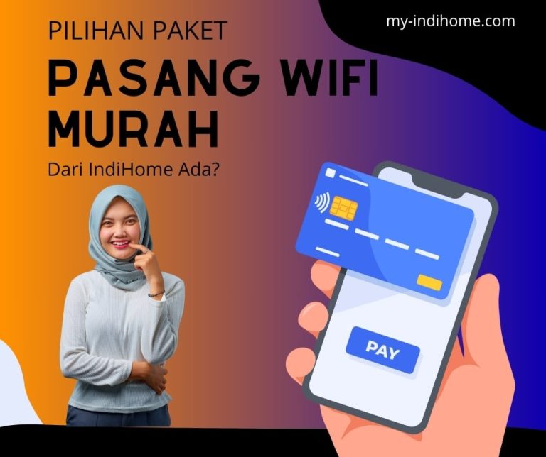 Pasang WiFi Murah – Penawaran Daftar Koneksi Terjangkau